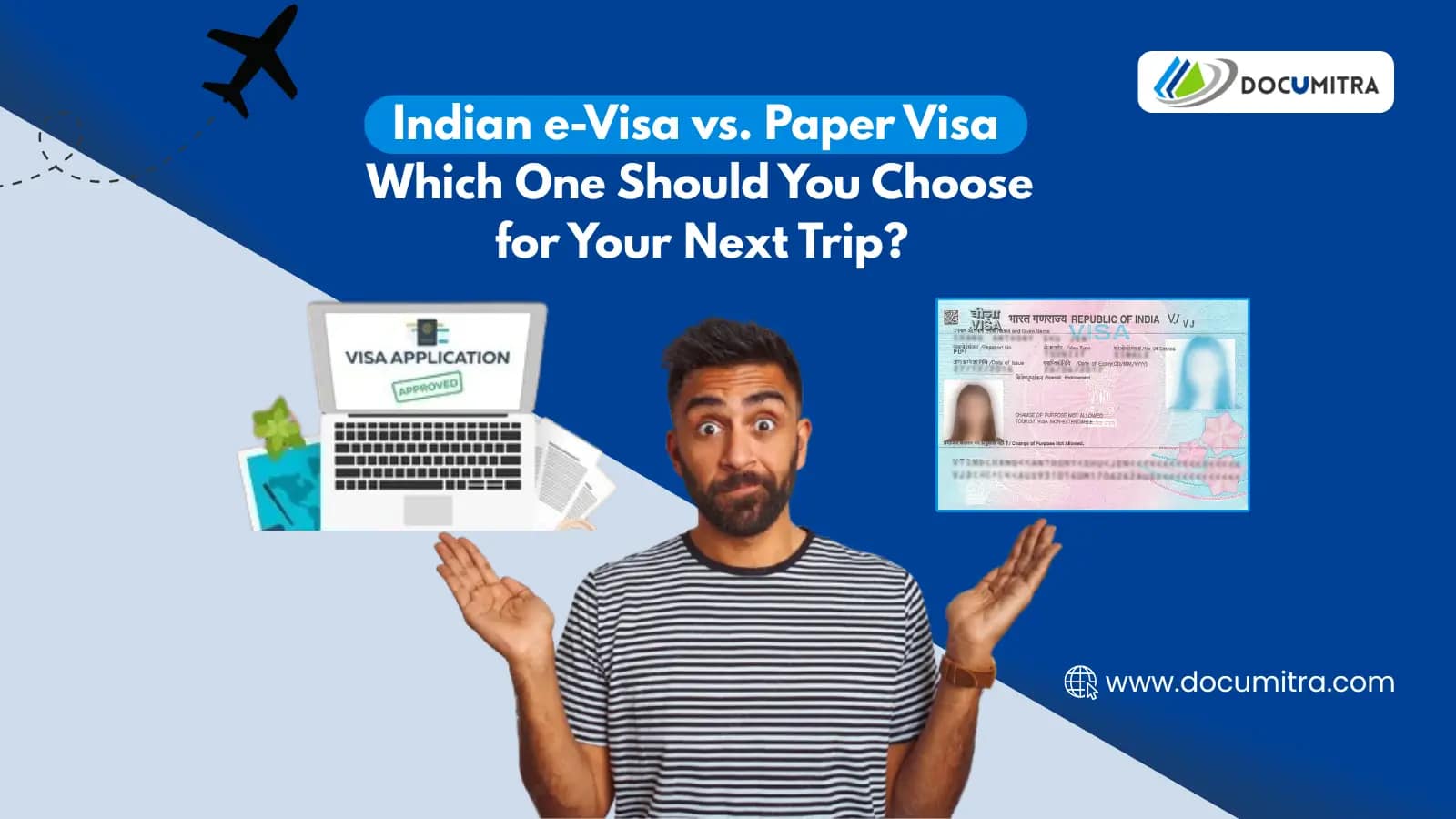 Indian e-Visa vs. Paper Visa: Which One Should You Choose for Your Next Trip? - Documitra